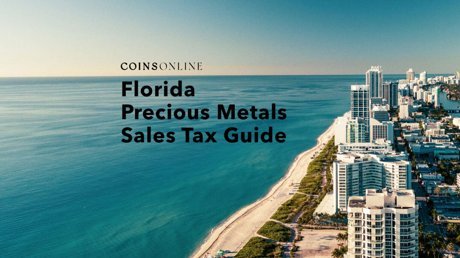 Florida Precious Metal Sales Tax Guide | Coins Online